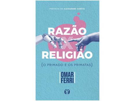 Livro Razão x Religião Omar Ferri - Livros de Ciências Humanas e ...