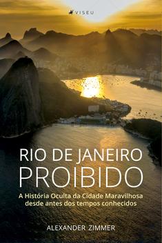 Livro - Rio de Janeiro Proibido: A História Oculta da Cidade ...