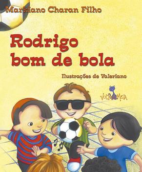 Livro - Rodrigo bom de bola - Livros de Literatura Infantil - Magazine ...