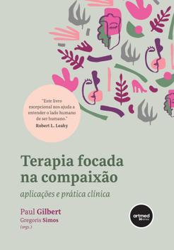 Livro - Terapia Focada na Compaixão - Livros de Psicologia - Magazine Luiza