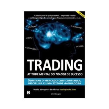 Livro Trading in the Zone Mark Douglas - Bookout - Livros de Literatura ...