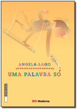 Livro Uma palavra só - Angela Lago - Livros de Literatura Infantil - Magazine Luiza