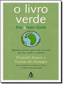Livro Verde, O - Pequenos Passos Que Cada Um Pode Dar Para Salvar O ...