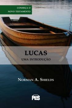 Lucas Uma Introdução, Norman A. Shields - PES - Livros de Religião ...