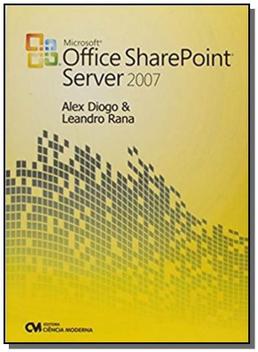 Microsoft Office Sharepoint Server 2007 - CIENCIA MODERNA - Livros de ...