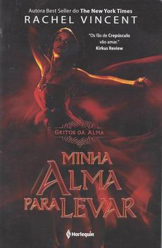 Minha Alma Para Levar - Gritos Da Alma - Rachel Vincent - Livros de ...