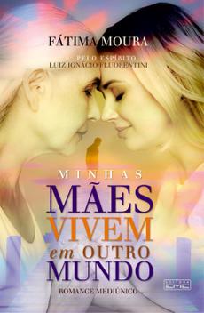 Minhas Mães Vivem Em Outro Mundo - EME - Livros de Saúde e Bem Estar ...
