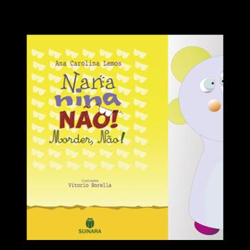 Nananina Não! Morder Não! - SUINARA (PARADIDATICO) - Livros Didáticos ...