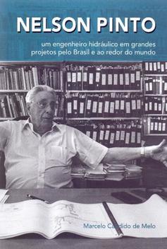 Nelson Pinto: Um Engenheiro Hidraulico em Grandes Projetos Pelo Brasil ...