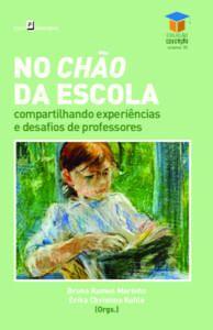 No Chão da Escola: Compartilhando Experiências e Desafios de ...