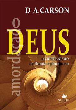 O Deus Amordaçado, D A Carson - Shedd Publicações - Livros Cristã ...