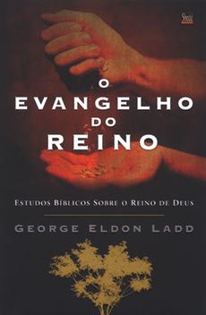 O Evangelho do Reino George Eldon Ladd - VIDA NOVA - Livros de Religião ...