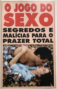 O jogo do sexo - Segredos e malicias para o prazer total - Livros sobre Saúde Sexual - Magazine ...