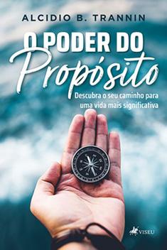 O poder do propósito: Descubra o seu caminho para uma vida mais significativa - Viseu - Livros ...