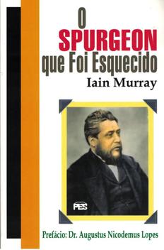 O Spurgeon que foi Esquecido Iain Murray - Livros Cristã - Magazine Luiza