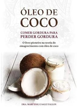 Oleo de coco - comer gordura para perder gordura - LASZLO - Livros de ...