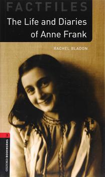 Oxford Bookworms Library: Level 3 - Anne Frank: Graded Readers For ...