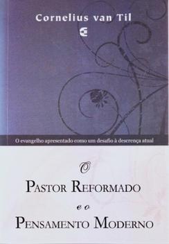 Pastor Reformado e o Pensamento Moderno, O - Cultura Cristã - Livros de ...