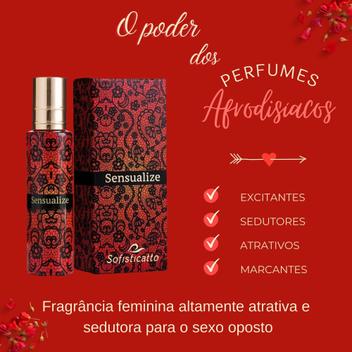 Perfume Feminino Ativa Feromonios Sensual Sensualize 30 ml - Sofisticatto - Kit de Perfume ...