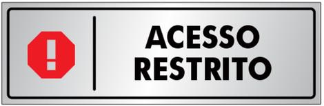 Placa ACESSO RESTRITO - Sinalização - Portas / Paredes - em Alumínio de ...