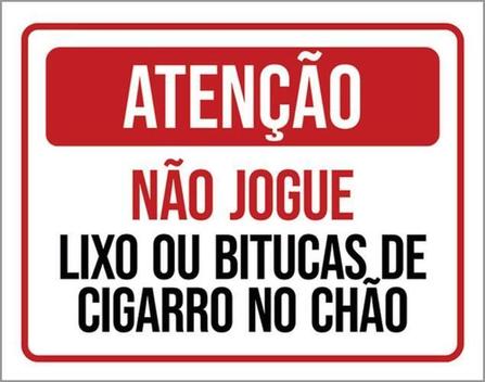 Placa Atenção Não Jogue Lixo Bitucas Cigarro Chão 18X23 - Sinalizo ...