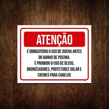Placa Atenção Obrigatório Uso Ducha Proibido Óleos 36X46 - Sinalizo ...