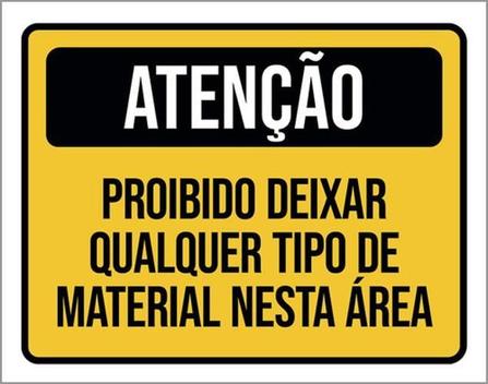 Placa Atenção Proibido Deixar Qualquer Tipo Material 36X46 - Sinalizo ...