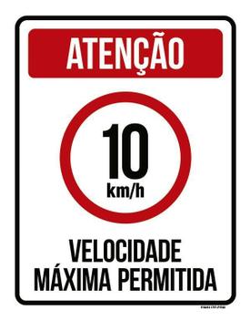 Placa Atenção Velocidade Máxima Permitida 10 Km/H (27X35) - Sinalizo ...