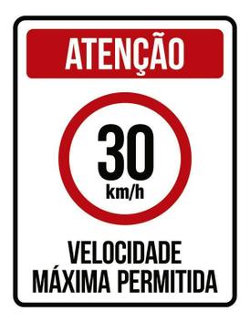Placa Atenção Velocidade Máxima Permitida 30 Km/H (27X35) - Sinalizo ...