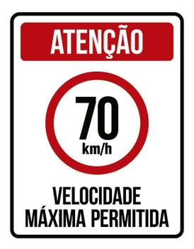 Placa Atenção Velocidade Máxima Permitida 70 Km/H (27X35) - Sinalizo ...