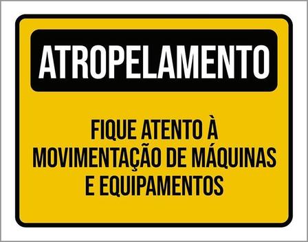 Placa Atropelamento Fique Atento Máquinas 18X23 - Sinalizo - Placa de ...