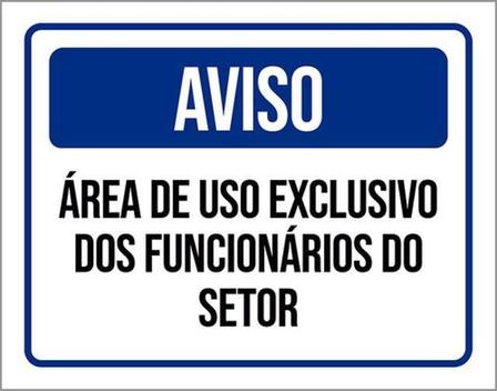 Placa Aviso Área Uso Exclusivo Funcionários 18X23 - Sinalizo - Placa de ...