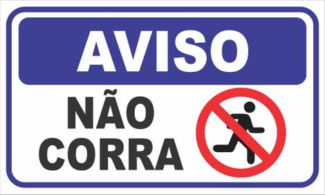Placa Aviso Não Corra - 1 Unidade - Ripublic - Placa de Sinalização de ...