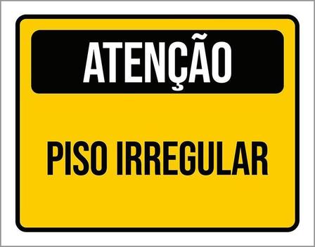Placa De Sinalização - Atenção Cuidado Piso Irregular 36X46 - Sinalizo ...