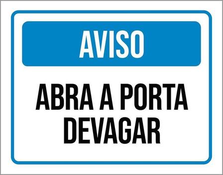 Placa De Sinalização - Aviso Abra A Porta Devagar 18X23 - Sinalizo ...