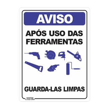 Placa de Sinalização Aviso Após uso das Ferramentas Guarda-las Limpas ...