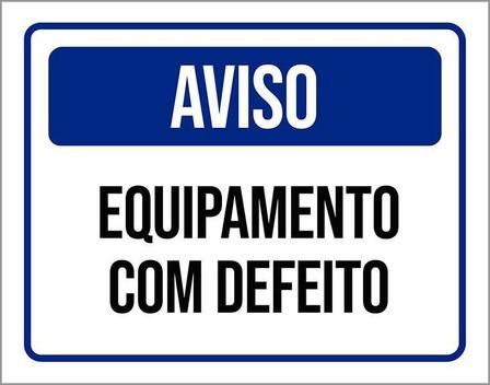 Placa De Sinalização - Aviso Equipamento Com Defeito 18X23 - Sinalizo ...