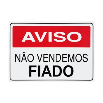 Placa De Sinalização Aviso Não Vendemos Fiado - P-12/1 F9E - Acesso ...