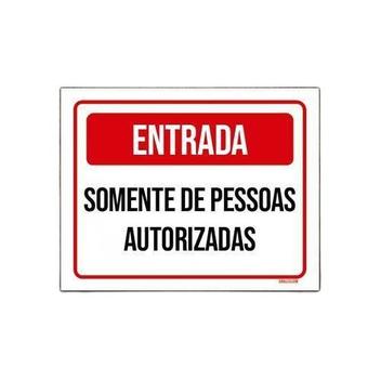 Placa Entrada Somente Pessoas Autorizadas Vermelha 36X46 - Sinalizo.Com ...