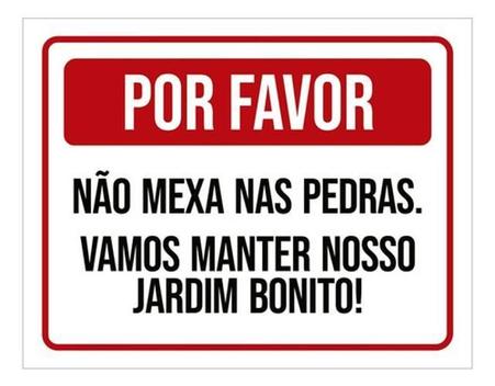 Placa Por Favor Não Mexa Nas Pedras Jardim Bonito 18X23 - Sinalizo ...