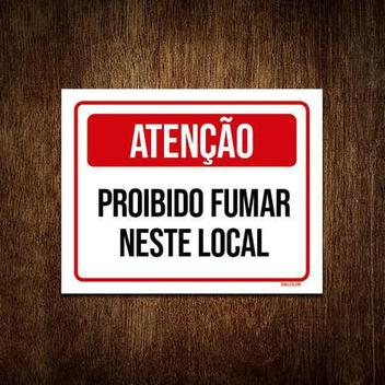 Placa Sinalização - Atenção Proibido Fumar Neste Local 18X23 - Sinalizo ...