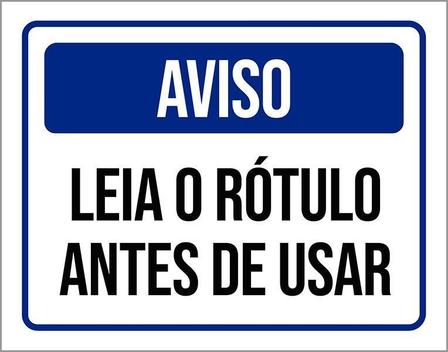 Placa Sinalização - Aviso Leia Rótulo Antes Usar 27X35 - Sinalizo ...
