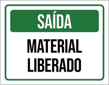 Placa Sinalização Fábrica - Saída Material Liberado 18X23 - Sinalizo ...
