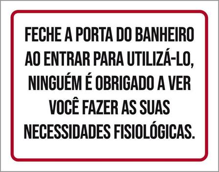 Placa Sinalização Fecha A Porta Do Banheiro Ao Entrar 18X23 - Sinalizo ...