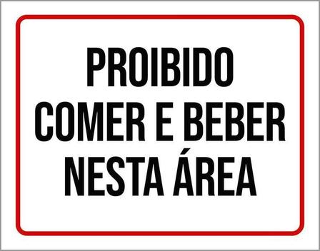 Placa Sinalização - Proibido Comer E Beber Nesta Areá 18X23 - Sinalizo ...