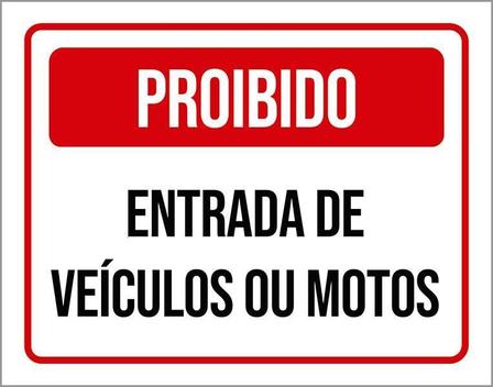 Placa Sinalização - Proibido Entrada Veículos Motos 27X35 - Sinalizo ...