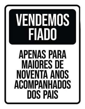 Placa Sinalização - Vendemos Fiado 90 Anos 18X23 - Sinalizo - Placa de ...