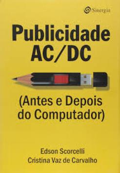 Publicidade AC/DC: antes e depois do computador - EDSON SCORCELLI ...