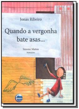 QUANDO A VERGONHA BATE ASAS - 4a ED - ELEMENTAR - Livros de Literatura Infantil - Magazine Luiza