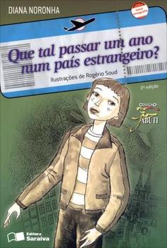 Que tal passar um ano num pais estrangeiro - SARAIVA / SOMOS EDUCAÇÃO ...